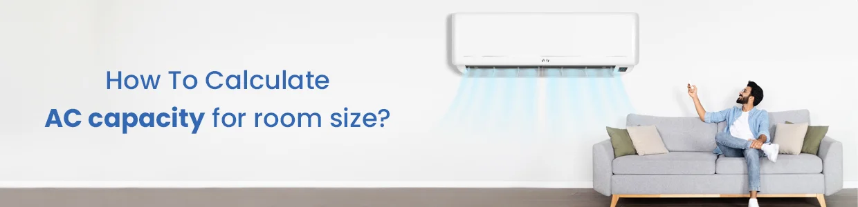 How to Calculate AC Capacity for Room Size? - Leading For Complete ...